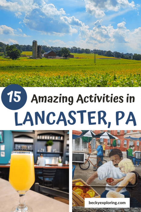 15 Amazing Things to Do in Lancaster County, PA - Becky Exploring