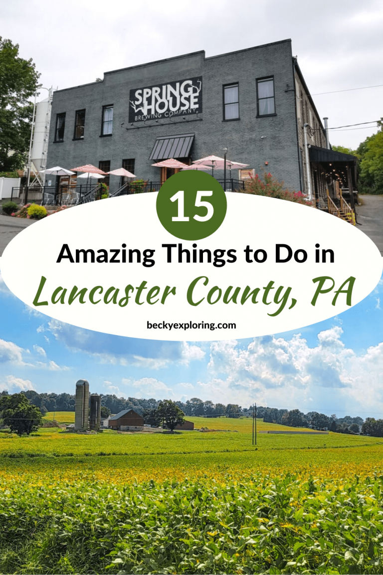 15 Amazing Things to Do in Lancaster County, PA - Becky Exploring