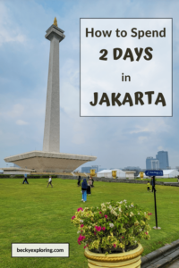 How to Spend 2 Days in Jakarta - A Full Itinerary - Becky Exploring