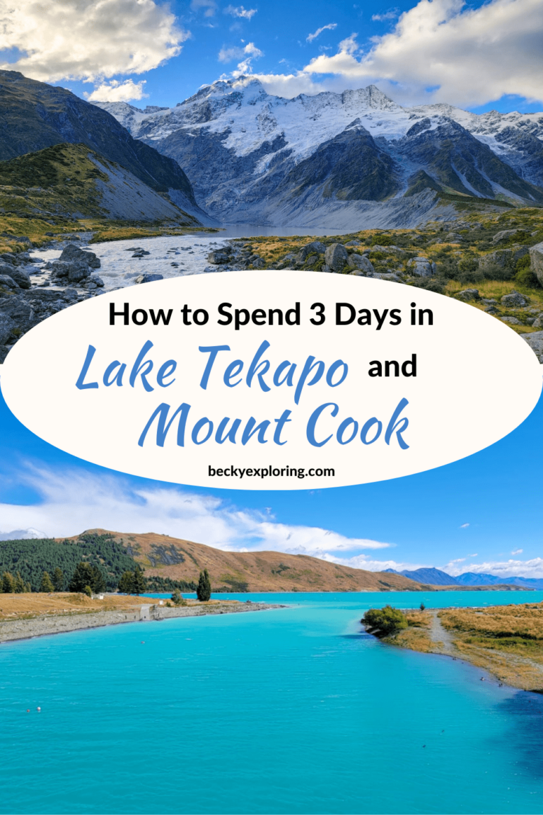 How to Spend 3 Days in Lake Tekapo and Mt. Cook - Becky Exploring